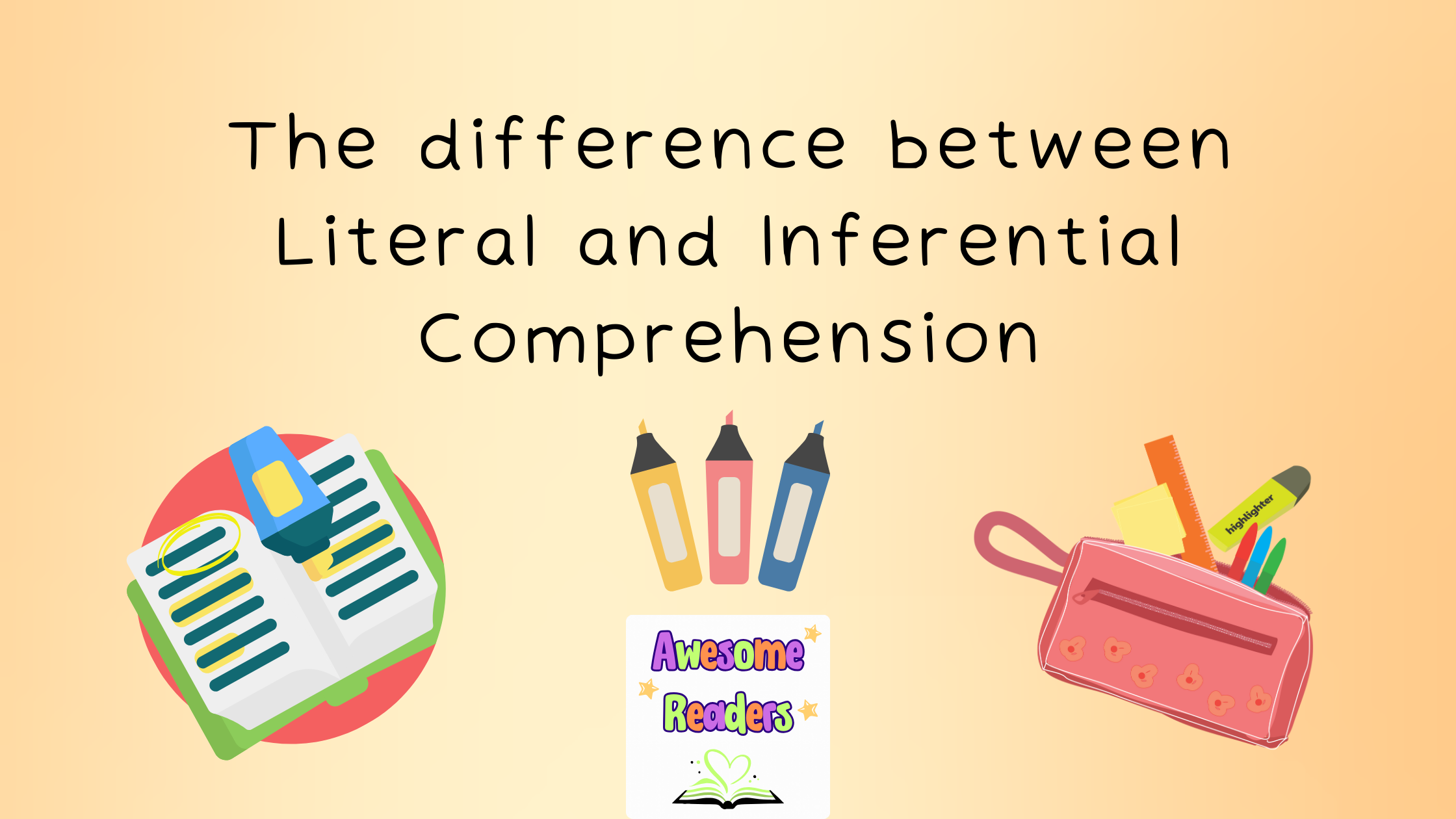 The difference between Literal and Inferential Comprehension